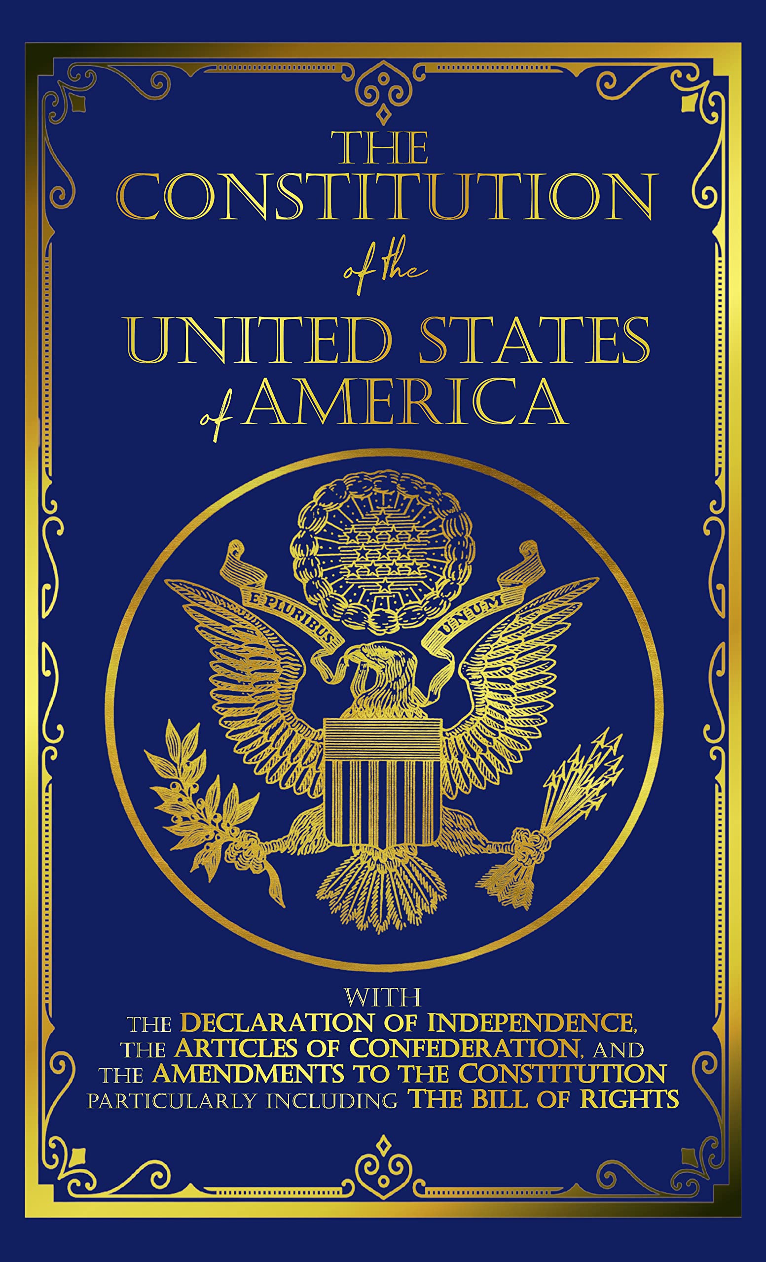 The Constitution of the United States: The Declaration of Independence ...