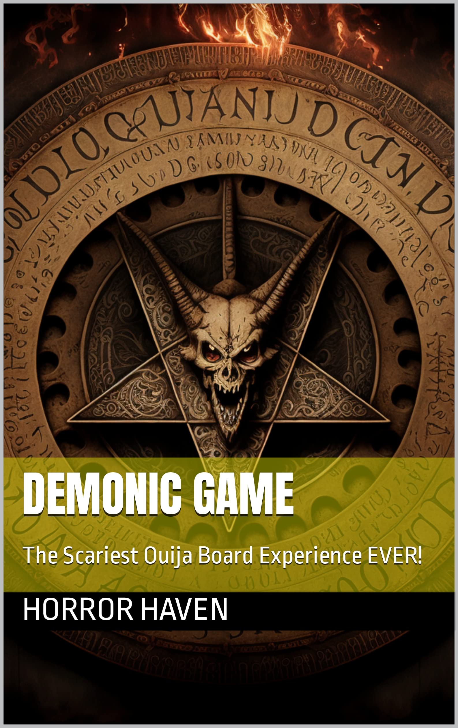 Demonic Game: The Scariest Ouija Board Experience EVER! by Horror Haven ...