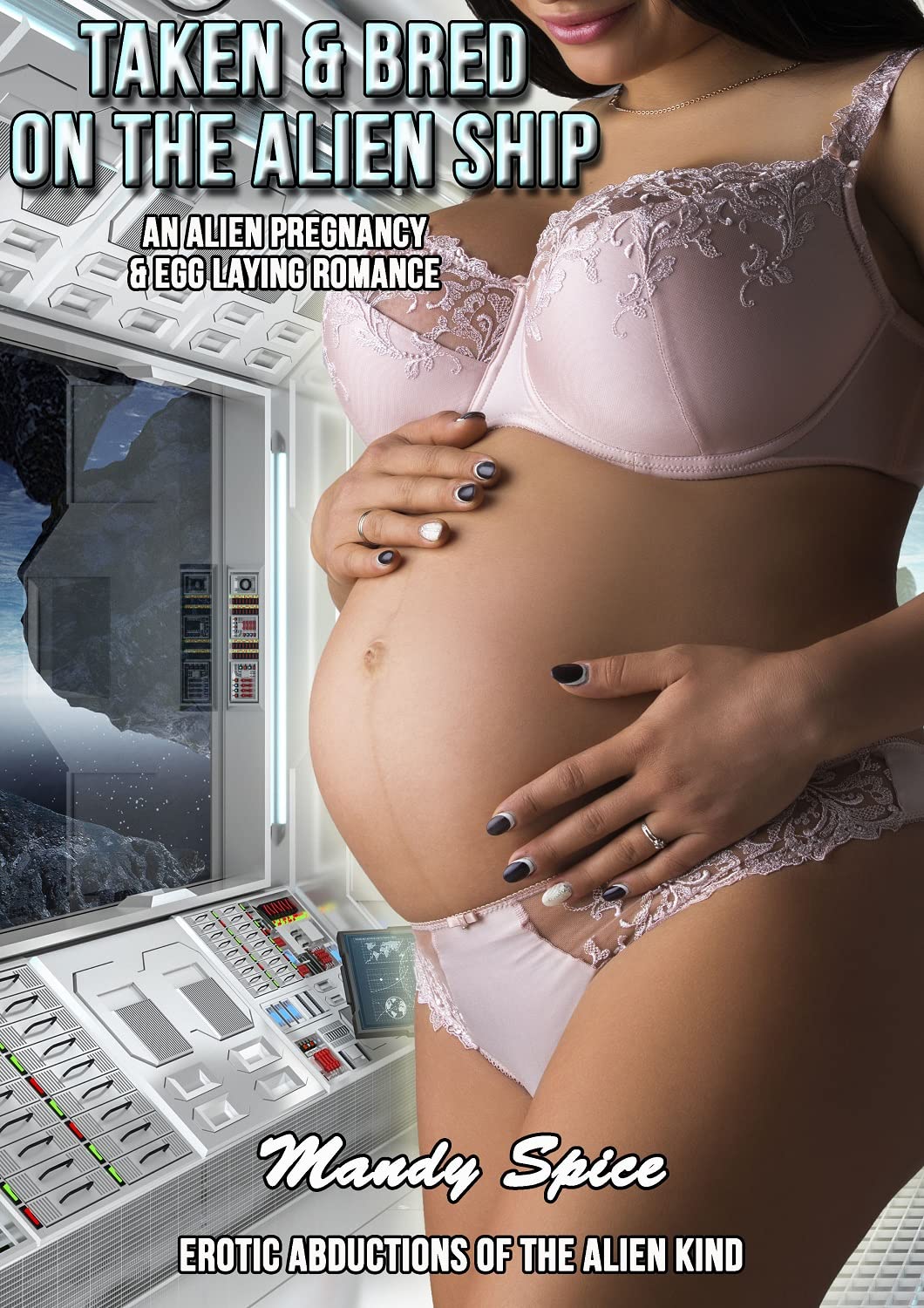 Taken & Bred On The Alien Ship by Mandy Spice | Goodreads