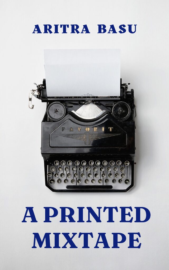 A Printed Mixtape by Aritra Basu | Goodreads