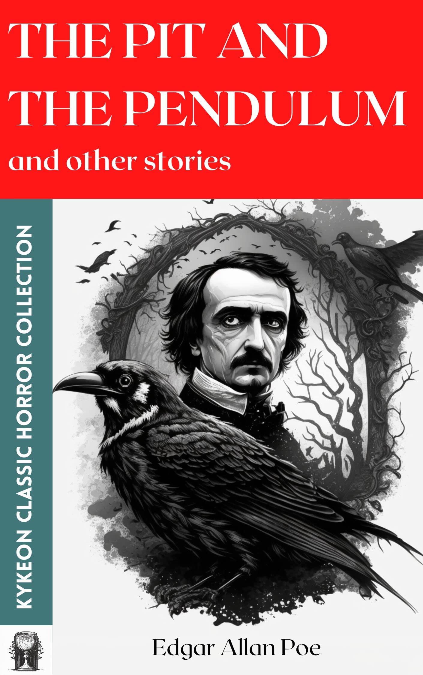 The Pit and the Pendulum and other stories: Thirteen classic tales from ...