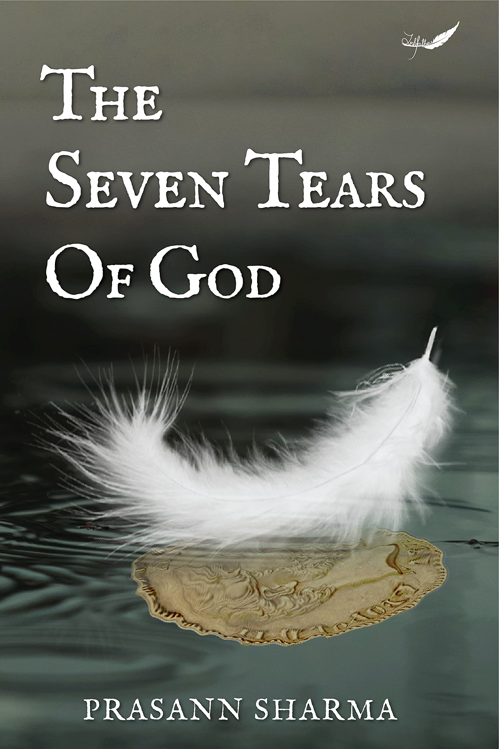 The Seven Tears of God by Prasann Sharma | Goodreads