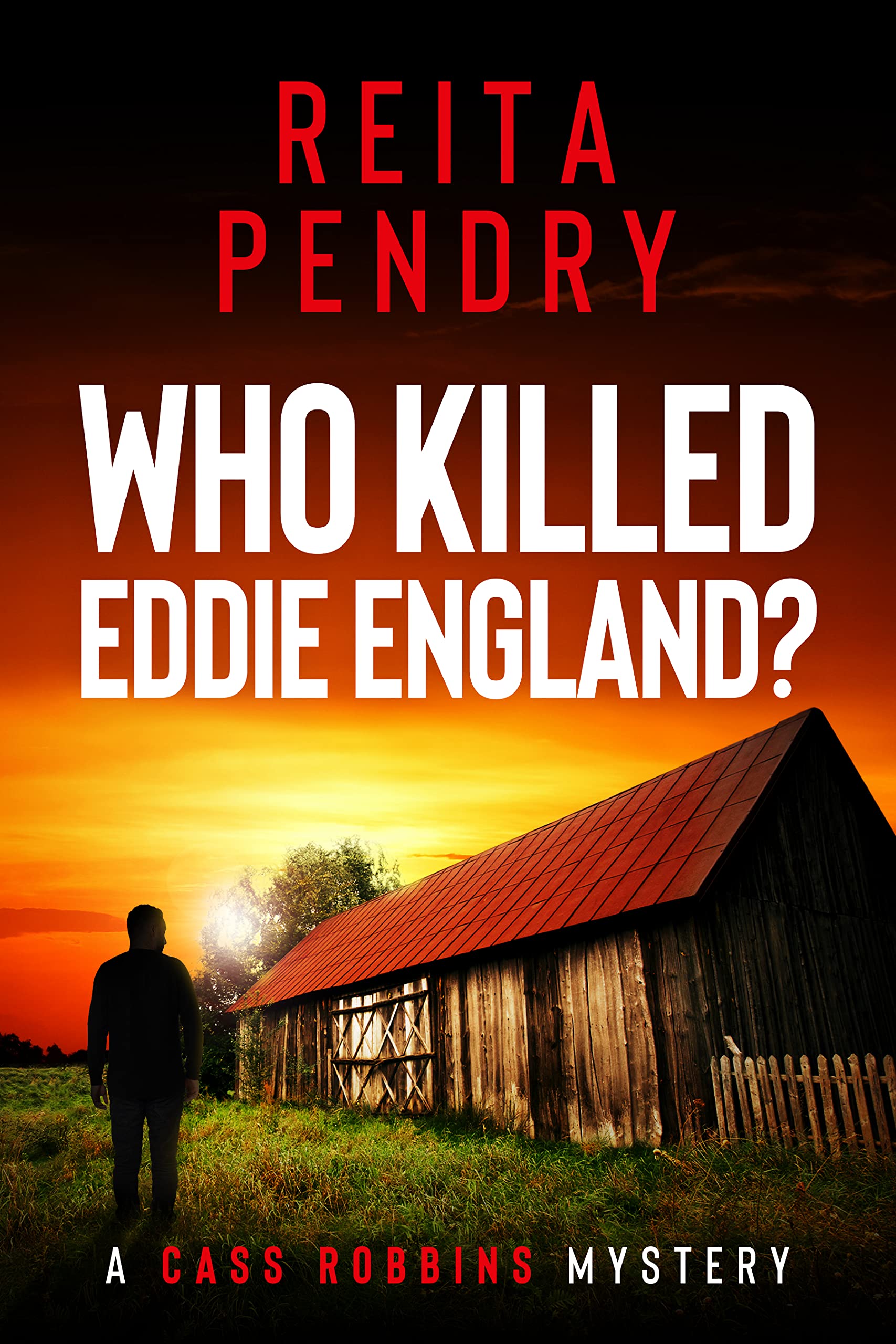 Who Killed Eddie England?: Sequel to Surrender, A Cassandra Robbins ...