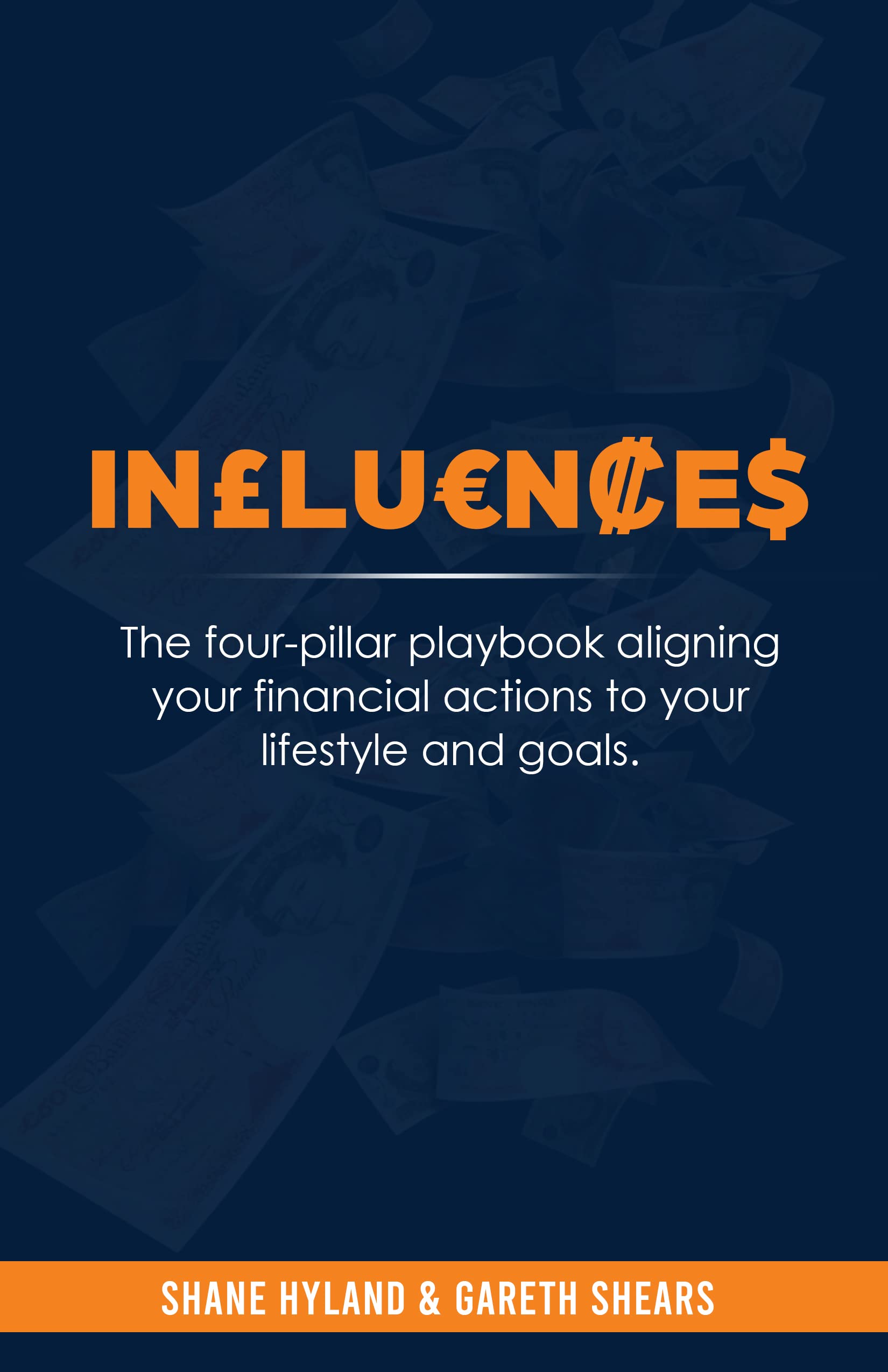 INFLUENCES: The Four Pillar Playbook Aligning Your Financial Actions To ...