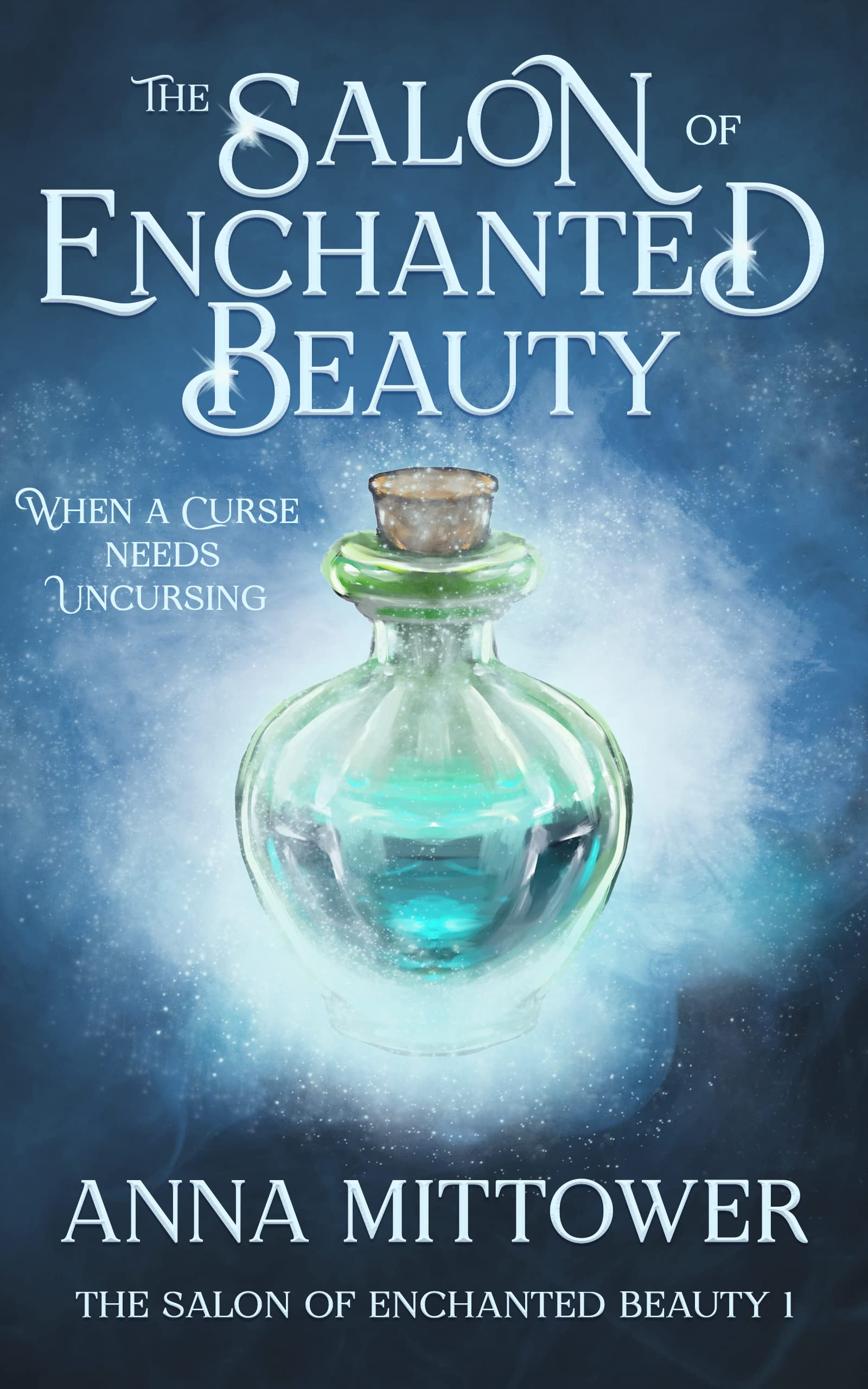 The Salon of Enchanted Beauty by Anna Mittower | Goodreads