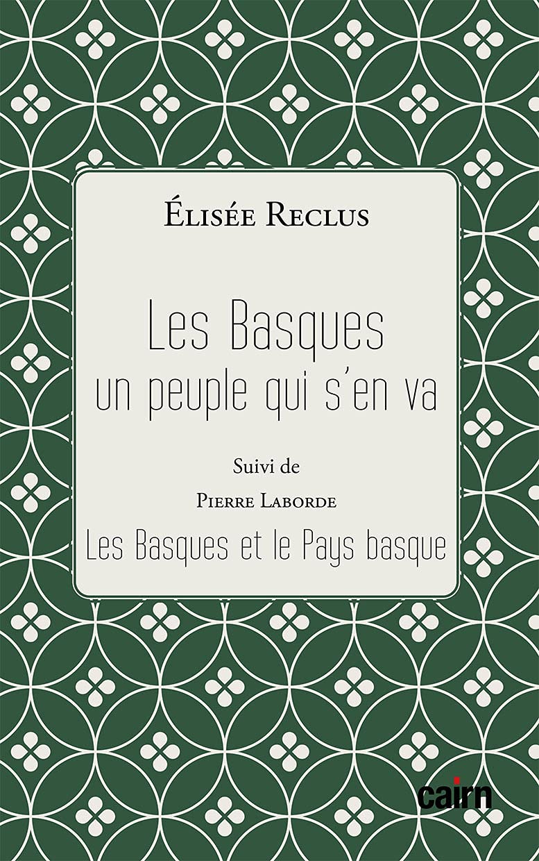 LES BASQUES un peuple qui s’en va: Suivi de Les Basques et le Pays ...