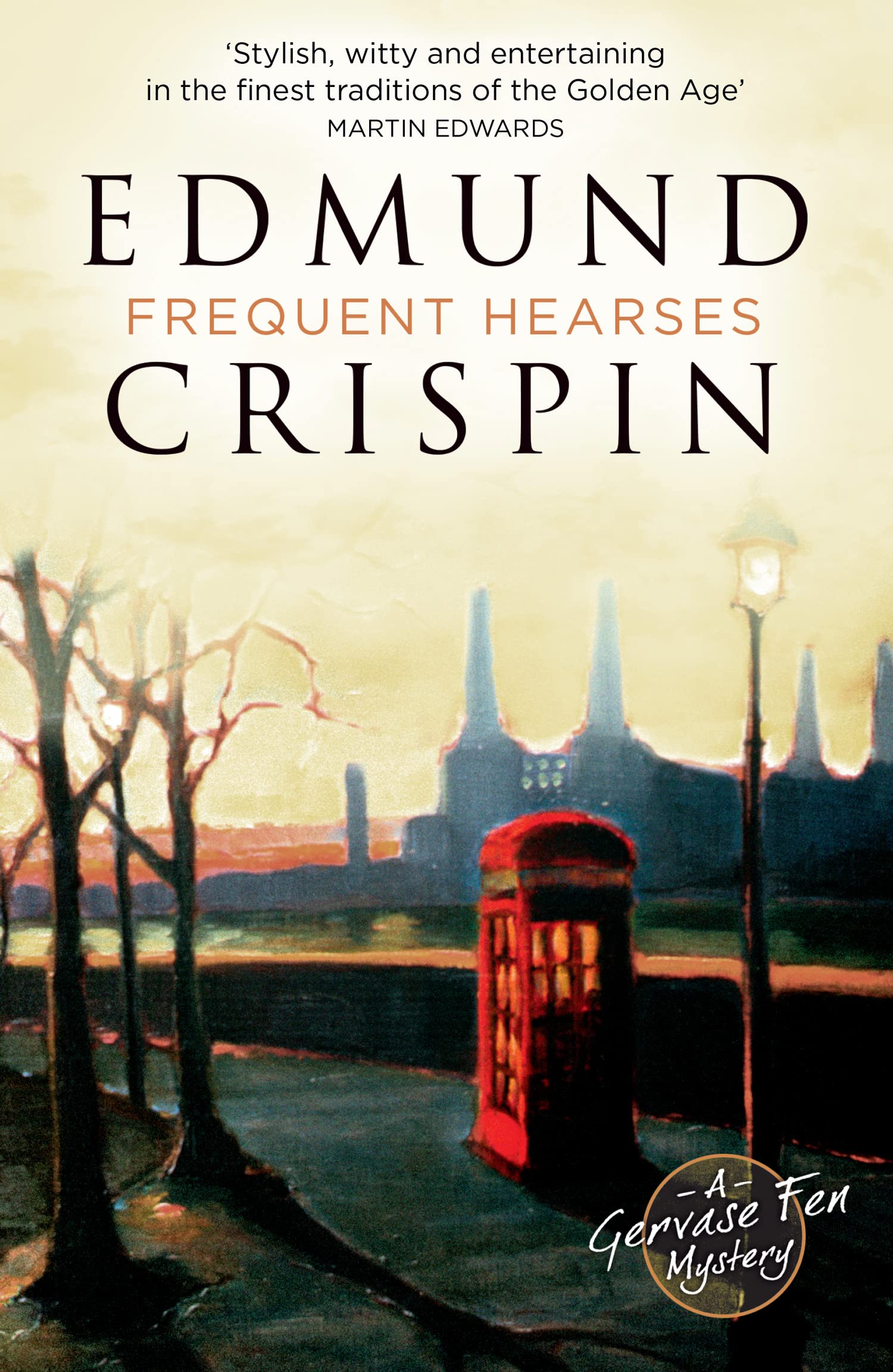 Frequent Hearses (A Gervase Fen Mystery) by Edmund Crispin | Goodreads