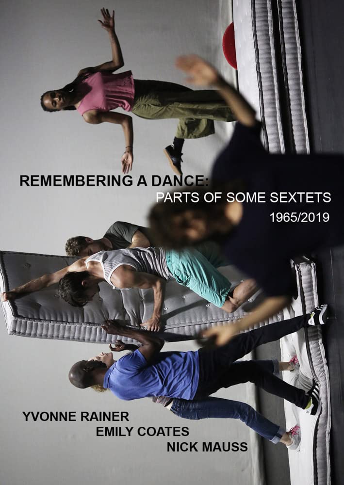 Yvonne Rainer: Remembering a Dance: Parts of Some Sextets, 1965/2019 by ...