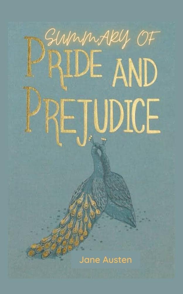 Summary of Pride and Prejudice: Special Edition, Jane Austen Collection, summary edition of The ...