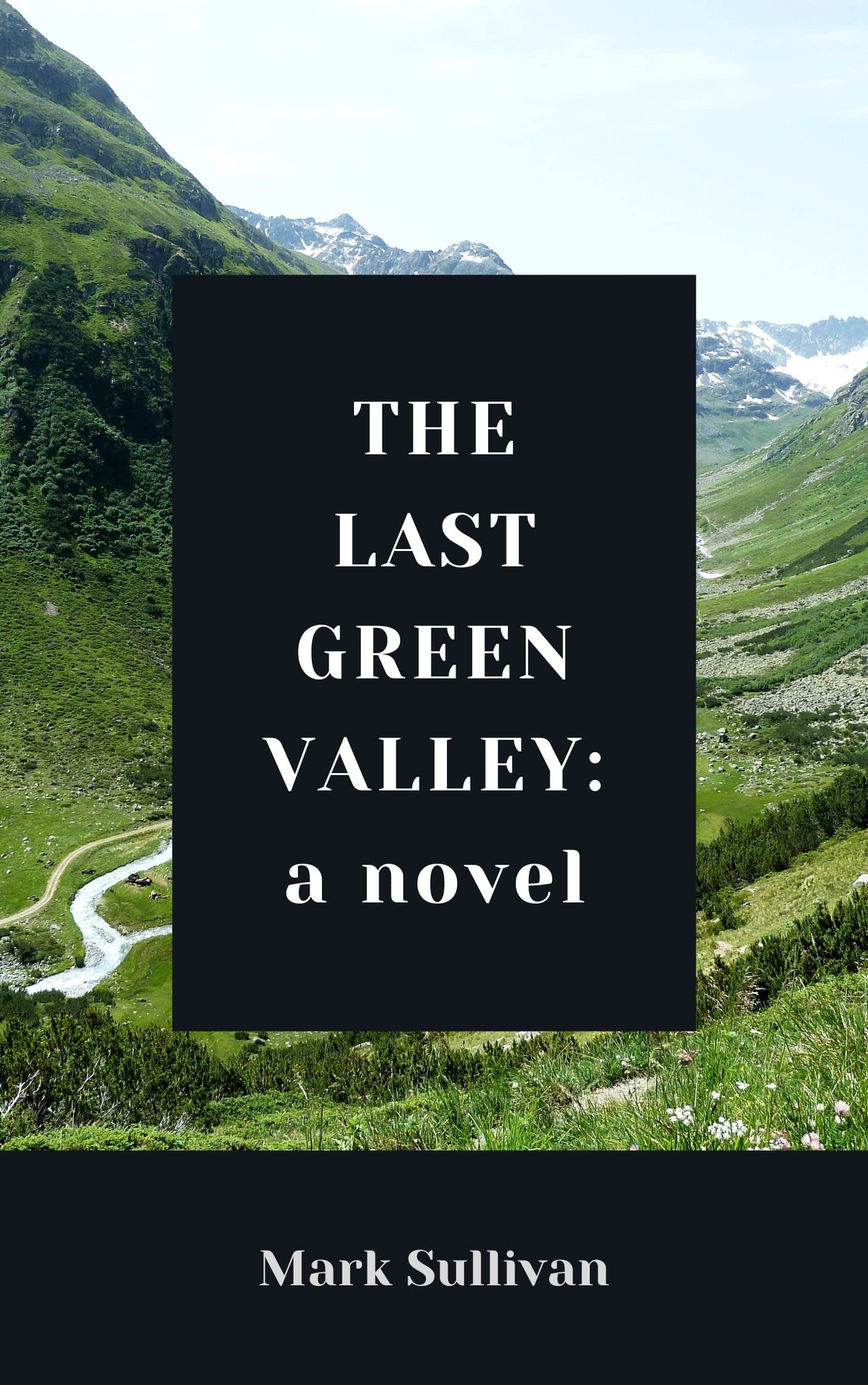 RECOMMENDED: THE LAST GREEN VALLEY, A NOVEL (CLASSY LITERATURE ...