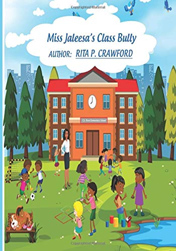 Miss Jaleesa's Class Bully by Rita P Crawford | Goodreads