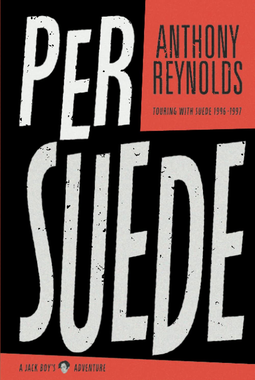 Per-Suede: Jack : Touring With Suede 1996-1997 by Anthony Reynolds ...