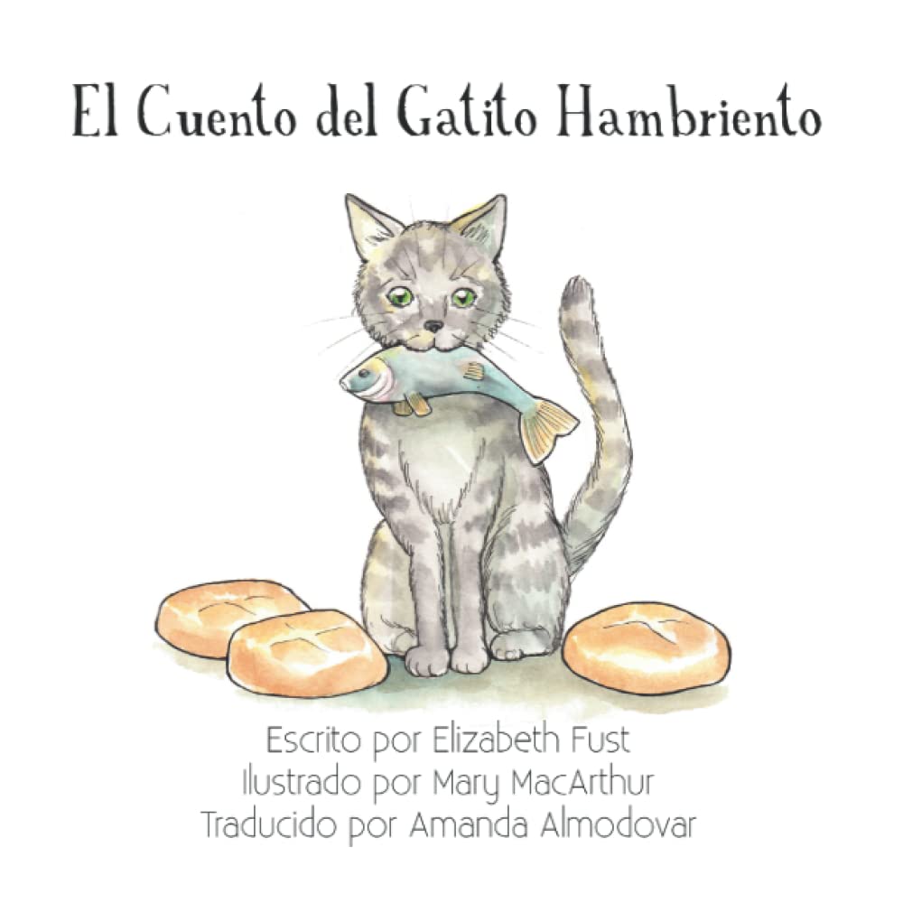 El Cuento del Gatito Hambriento (Spanish Edition) by Elizabeth Fust ...