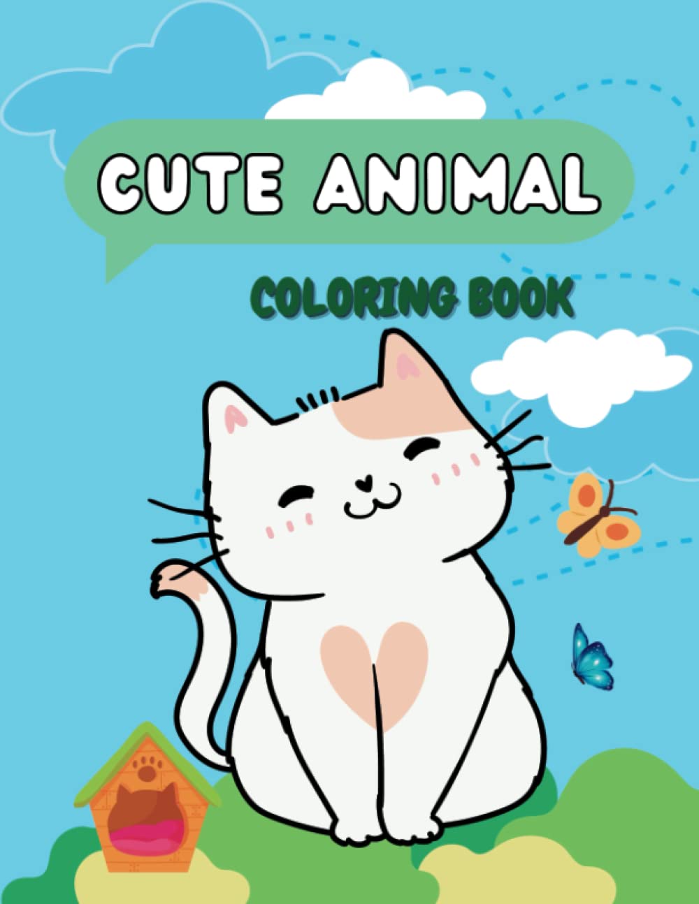 Cute Animals Coloring Book: A Coloring Book Featuring Cute and Lovable ...