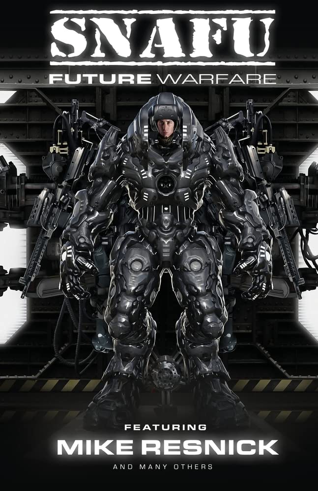 SNAFU Future Warfare by Mike Resnick | Goodreads