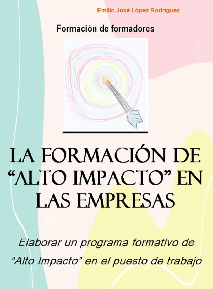 La formación de "Alto Impacto" en las empresas: Elaborar un programa ...