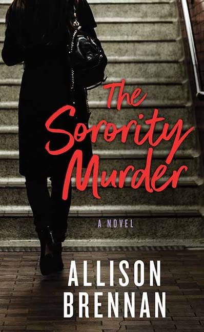The Sorority Murder (Center Point Large Print) by Allison Brennan ...