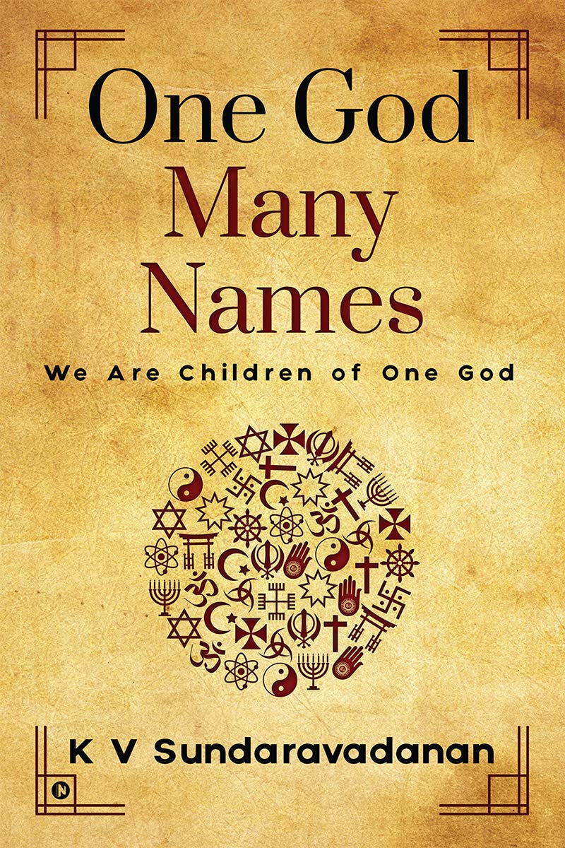 One God Many Names : We are Children of One God by K V Sundaravadanan ...