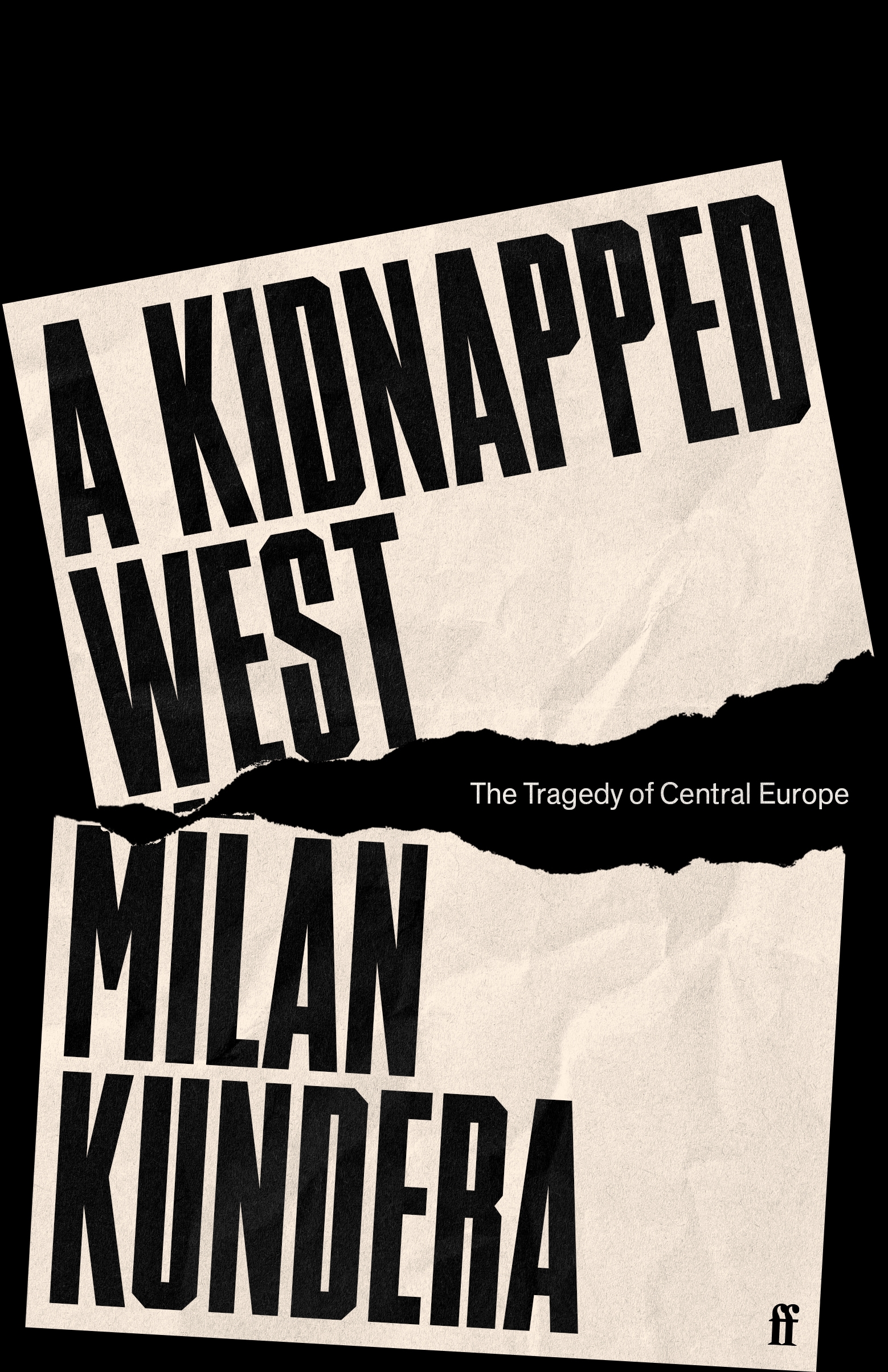 A Kidnapped West: The Tragedy of Central Europe by Milan Kundera ...