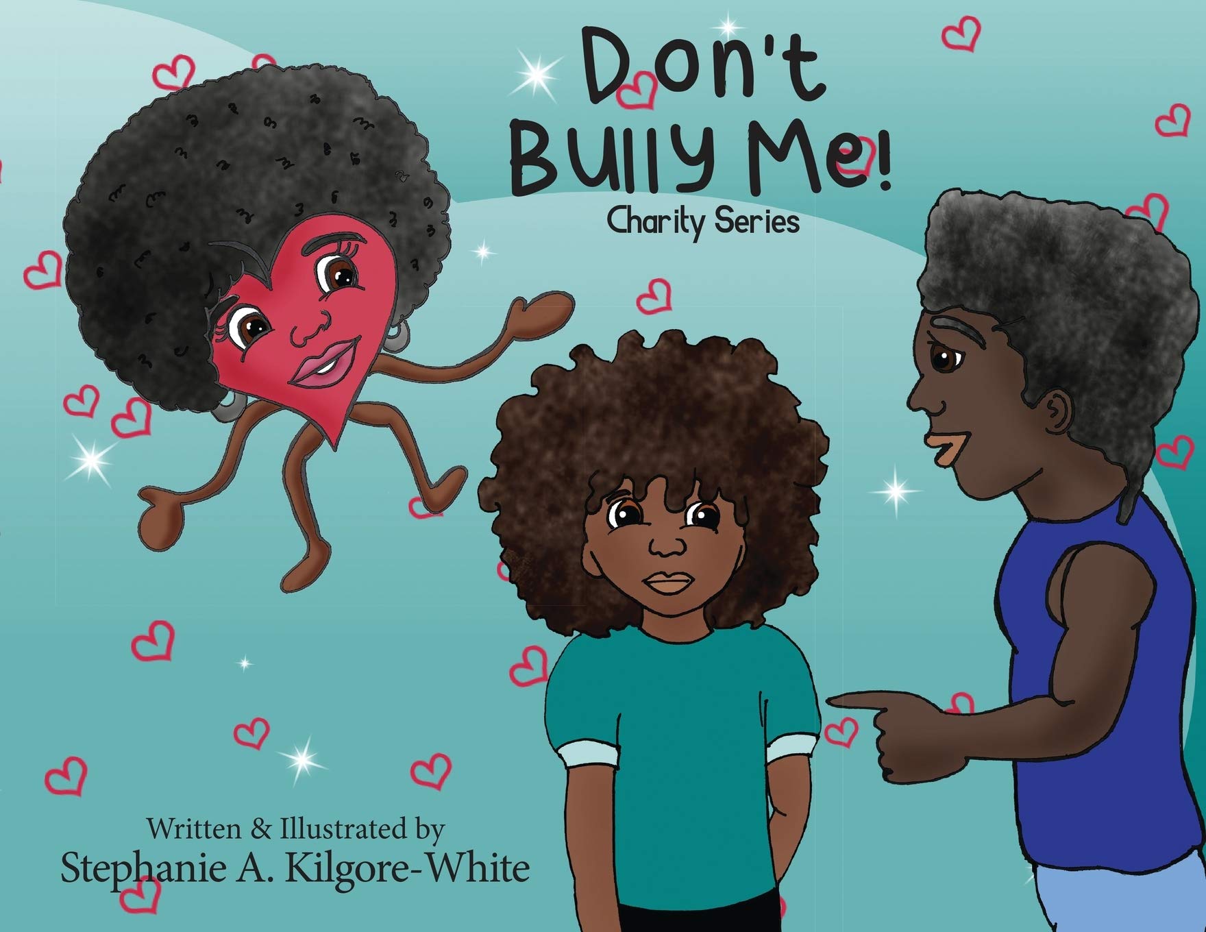 Don't Bully Me! by Stephanie a Kilgore-White | Goodreads