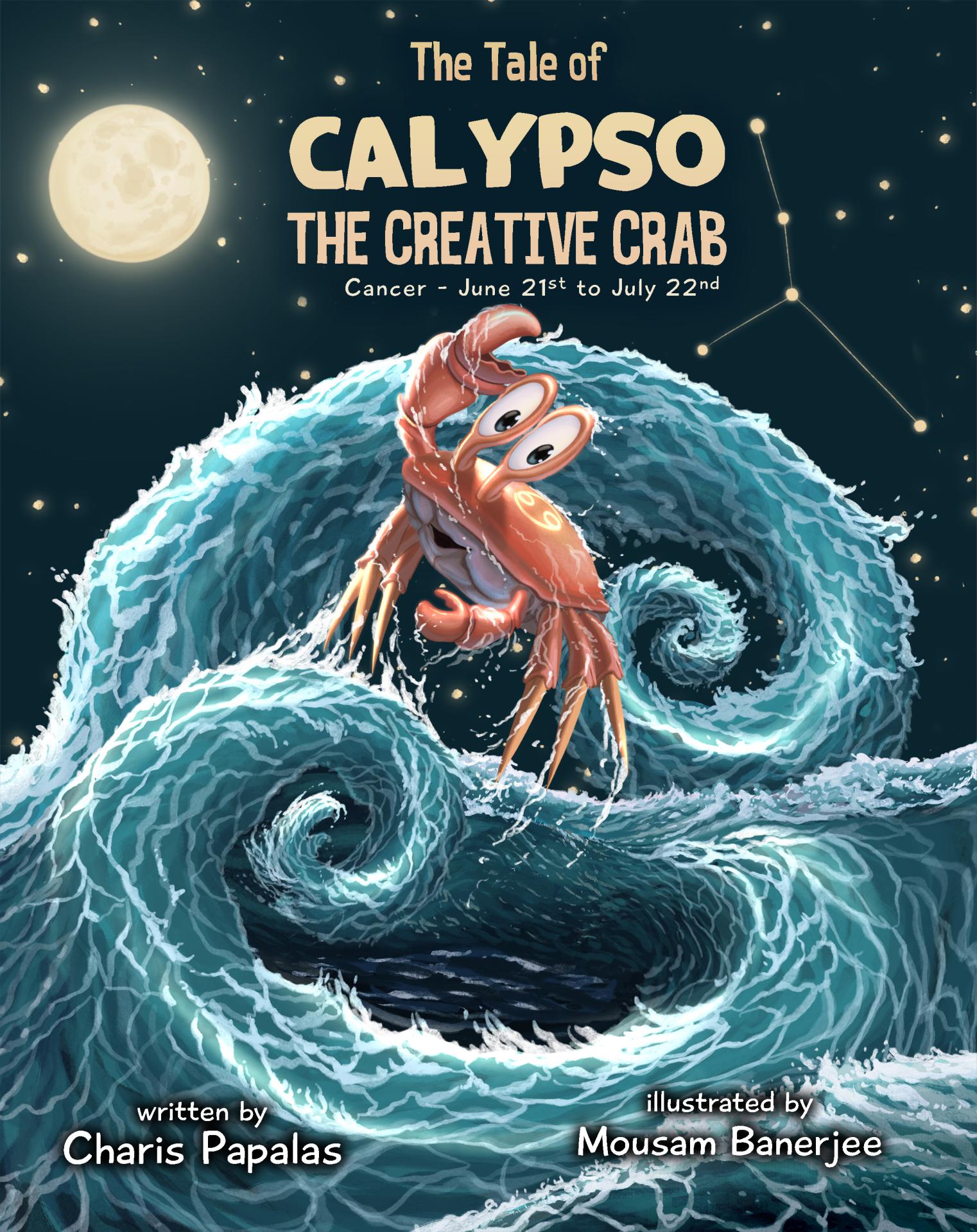 The Tale of Calypso The Creative Crab: Cancer by Charis Papalas | Goodreads