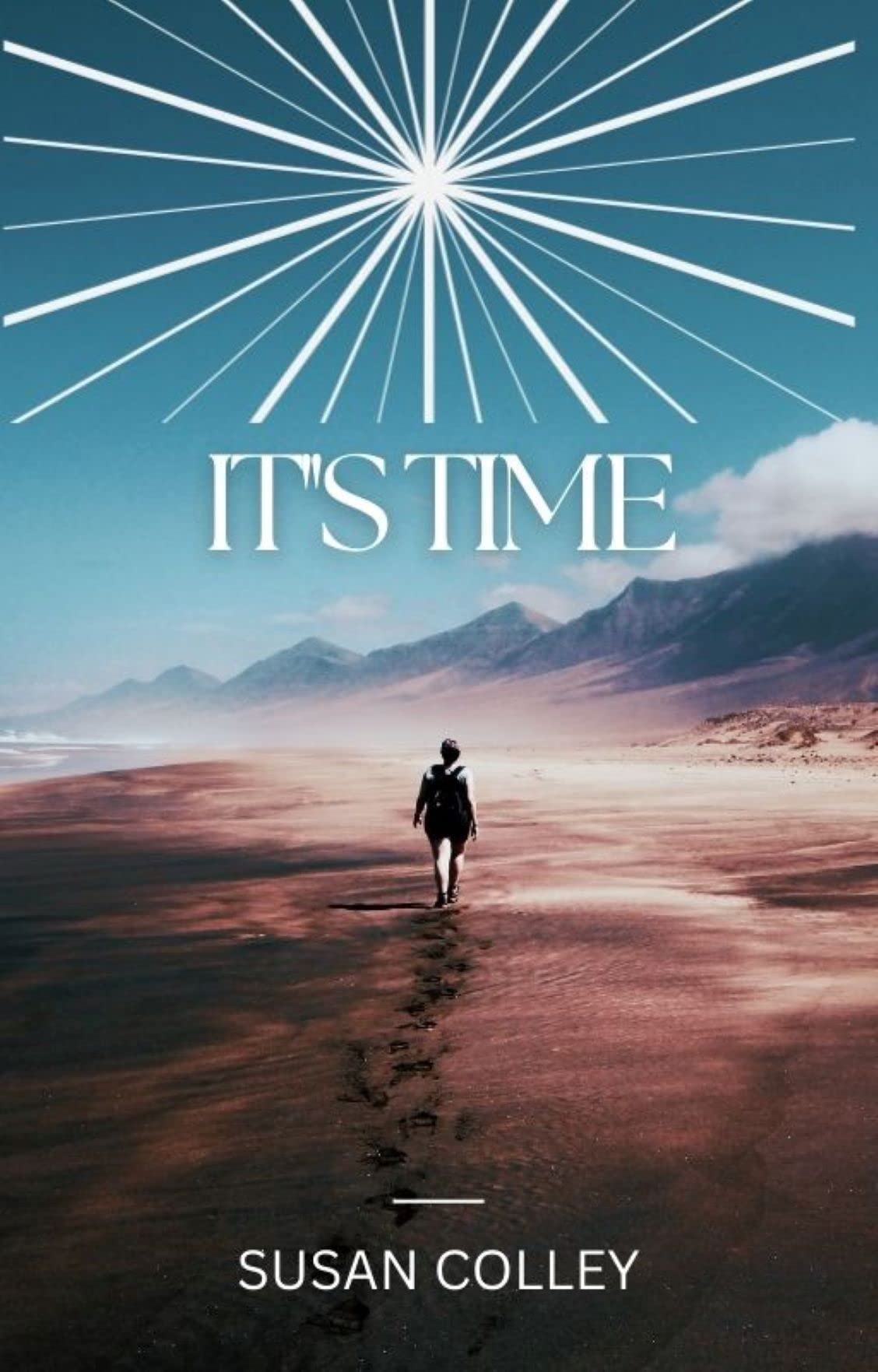 IT'S TIME by Susan Colley | Goodreads