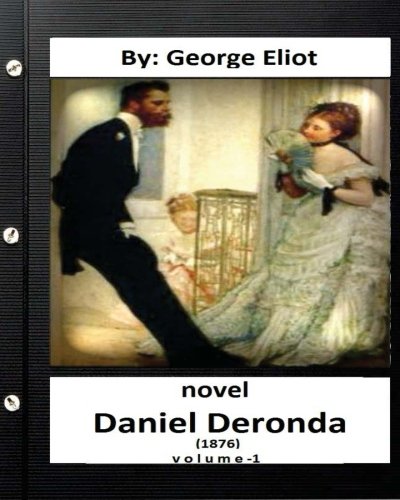 Daniel Deronda, Volume 1 by George Eliot | Goodreads