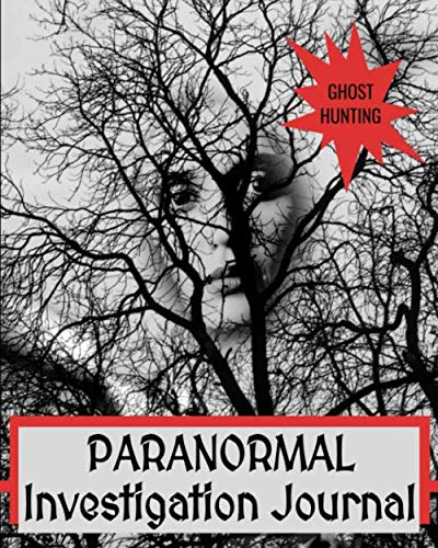 Paranormal Investigation Journal: 8" x 10" Ghost Hunting Investigators ...