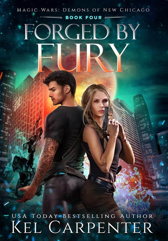 Forged by Fury: Magic Wars (Demons of New Chicago) by Kel Carpenter ...