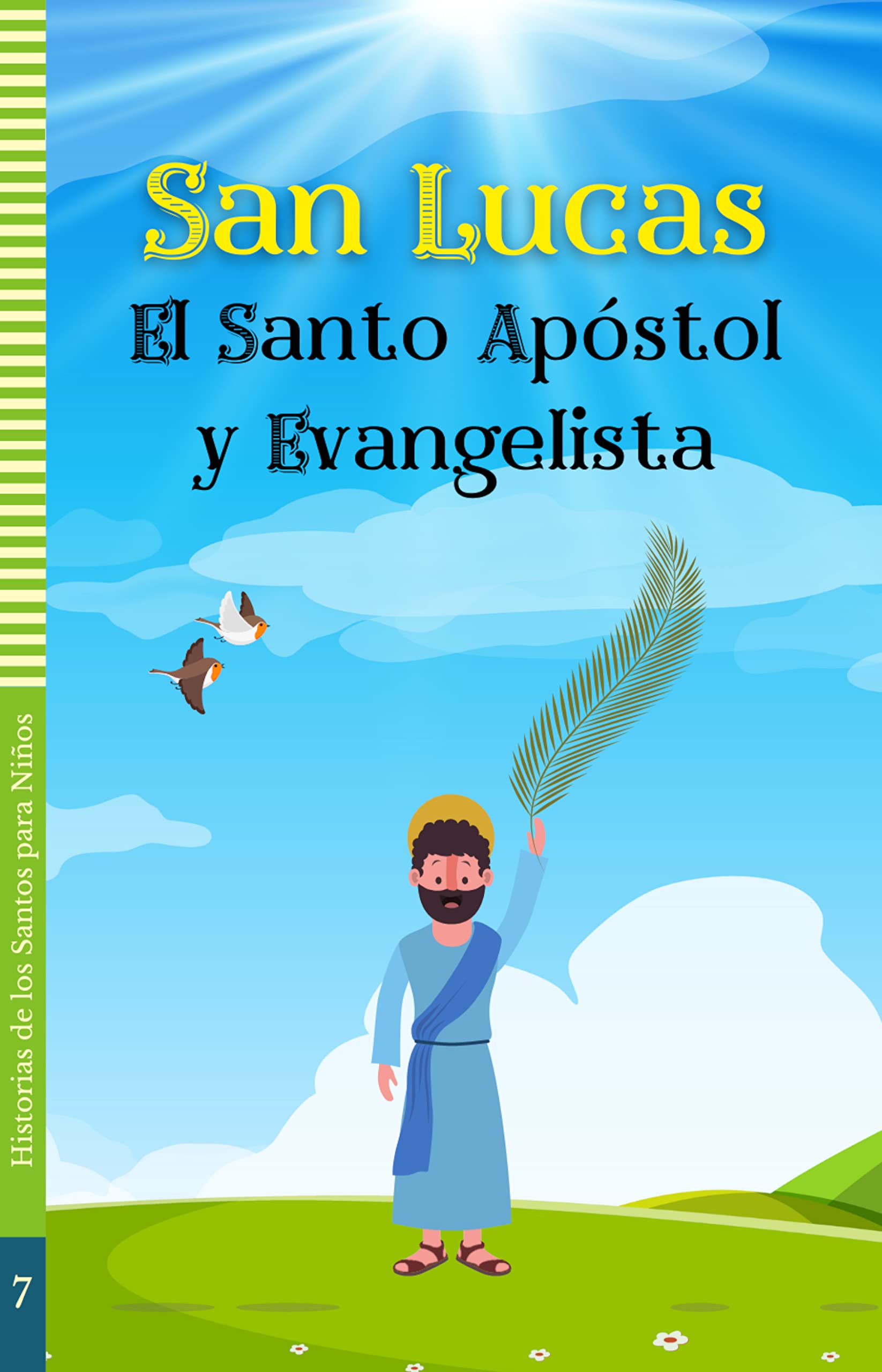 San Lucas: El Santo Apóstol y Evangelista (Historias de santos para ...