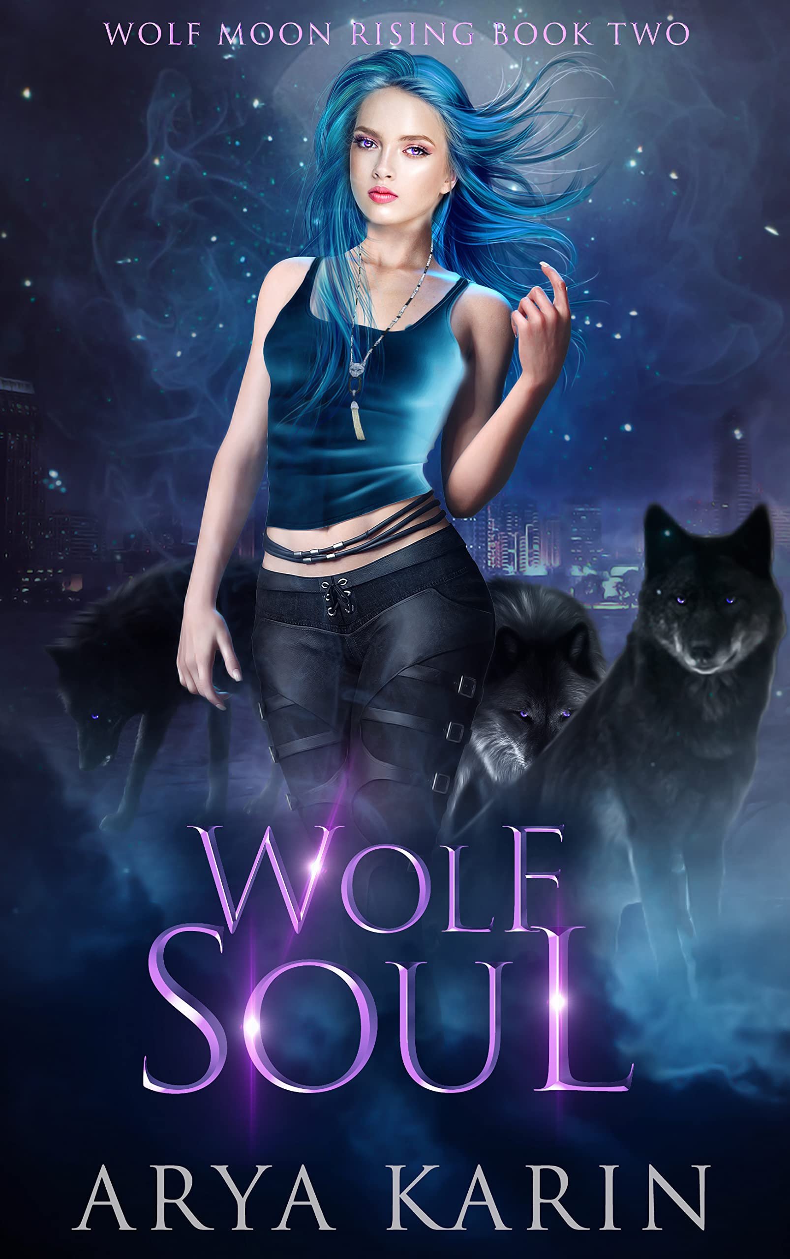Wolf Soul (Wolf Moon Rising Book 2) by Arya Karin | Goodreads
