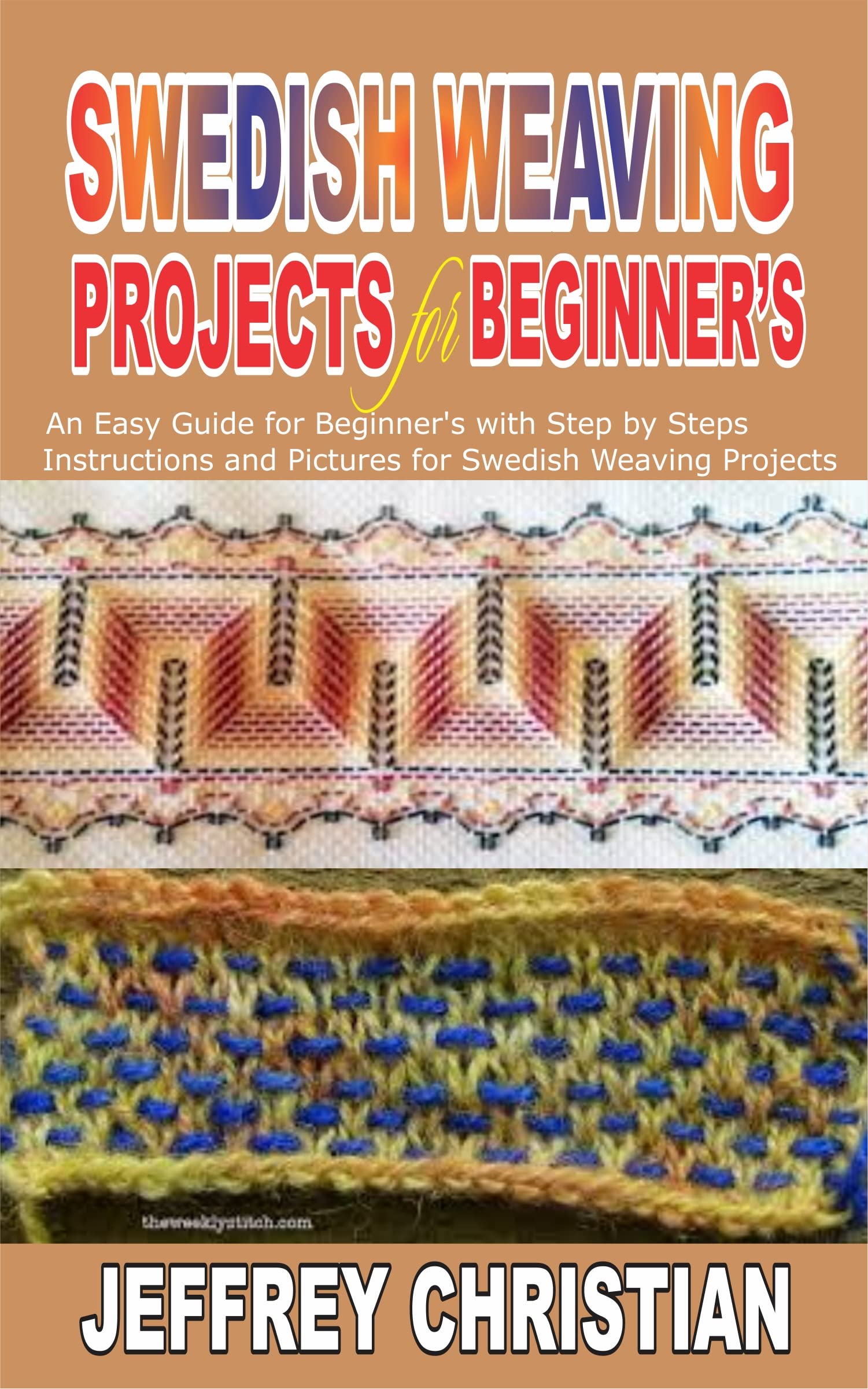 SWEDISH WEAVING PROJECTS FOR BEGINNER’S: An Easy Guide for Beginner’s with Step by Steps ...