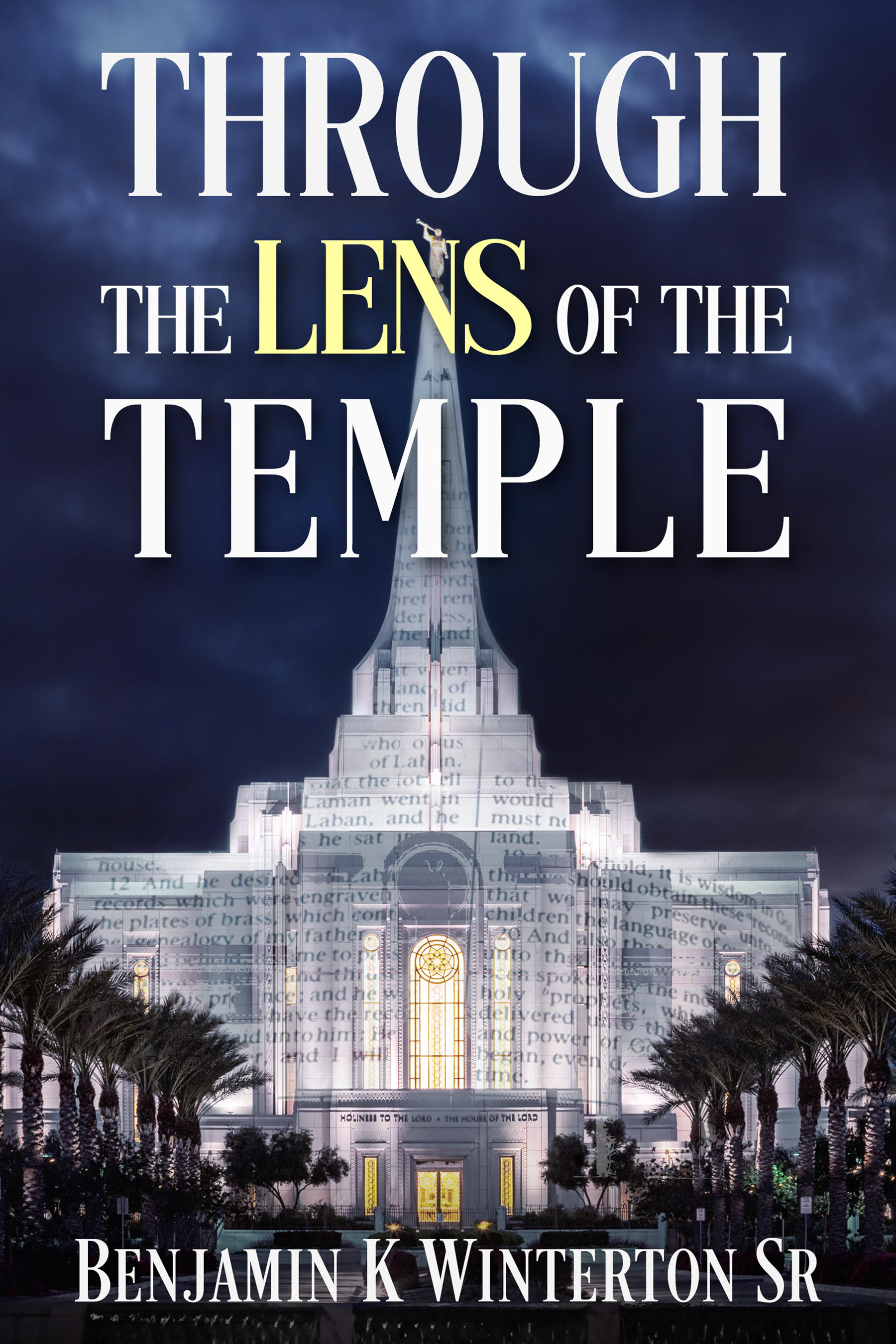 Through the Lens of the Temple by Benjamin K Winterton Sr | Goodreads