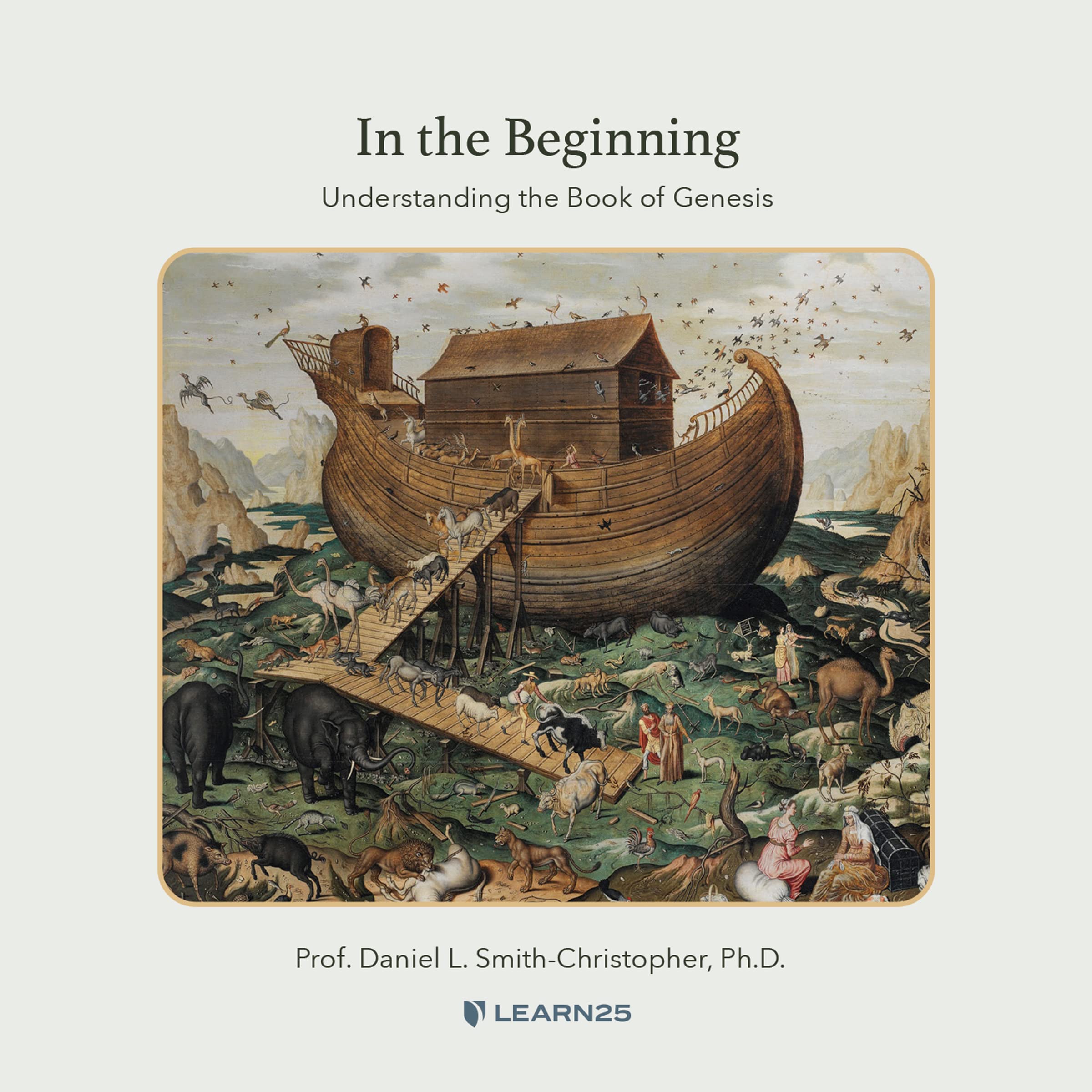 In the Beginning: Understanding the Book of Genesis by Daniel L. Smith ...