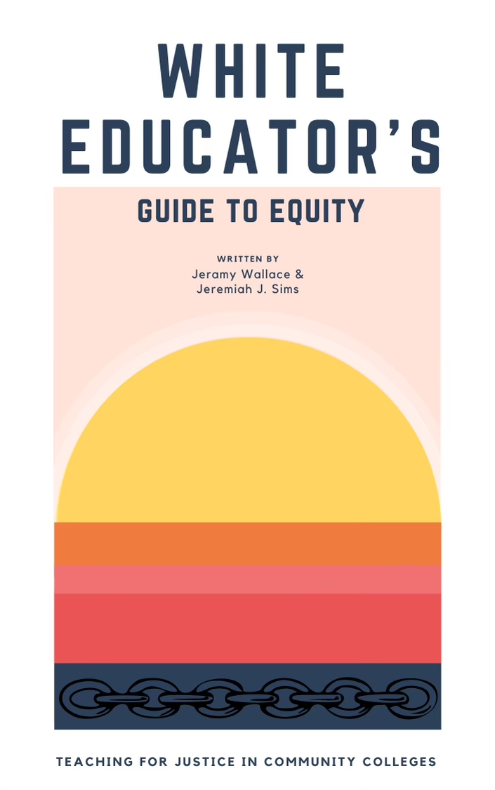 The White Educators' Guide to Equity: Teaching for Justice in Community ...