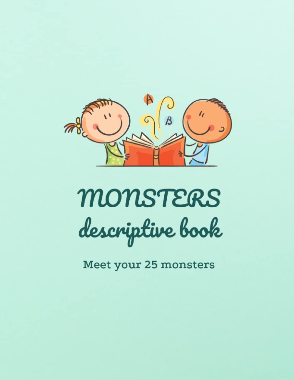 Monsters descriptive book : coloring, writing, name your monsters and ...