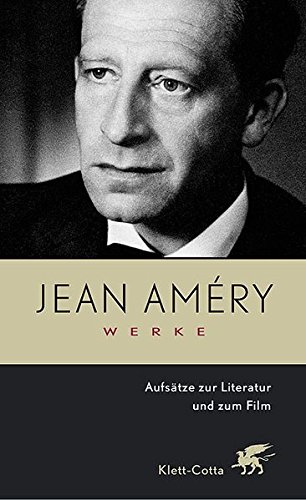 Werke 5. Aufsätze zur Literatur und zum Film. by Jean Améry | Goodreads