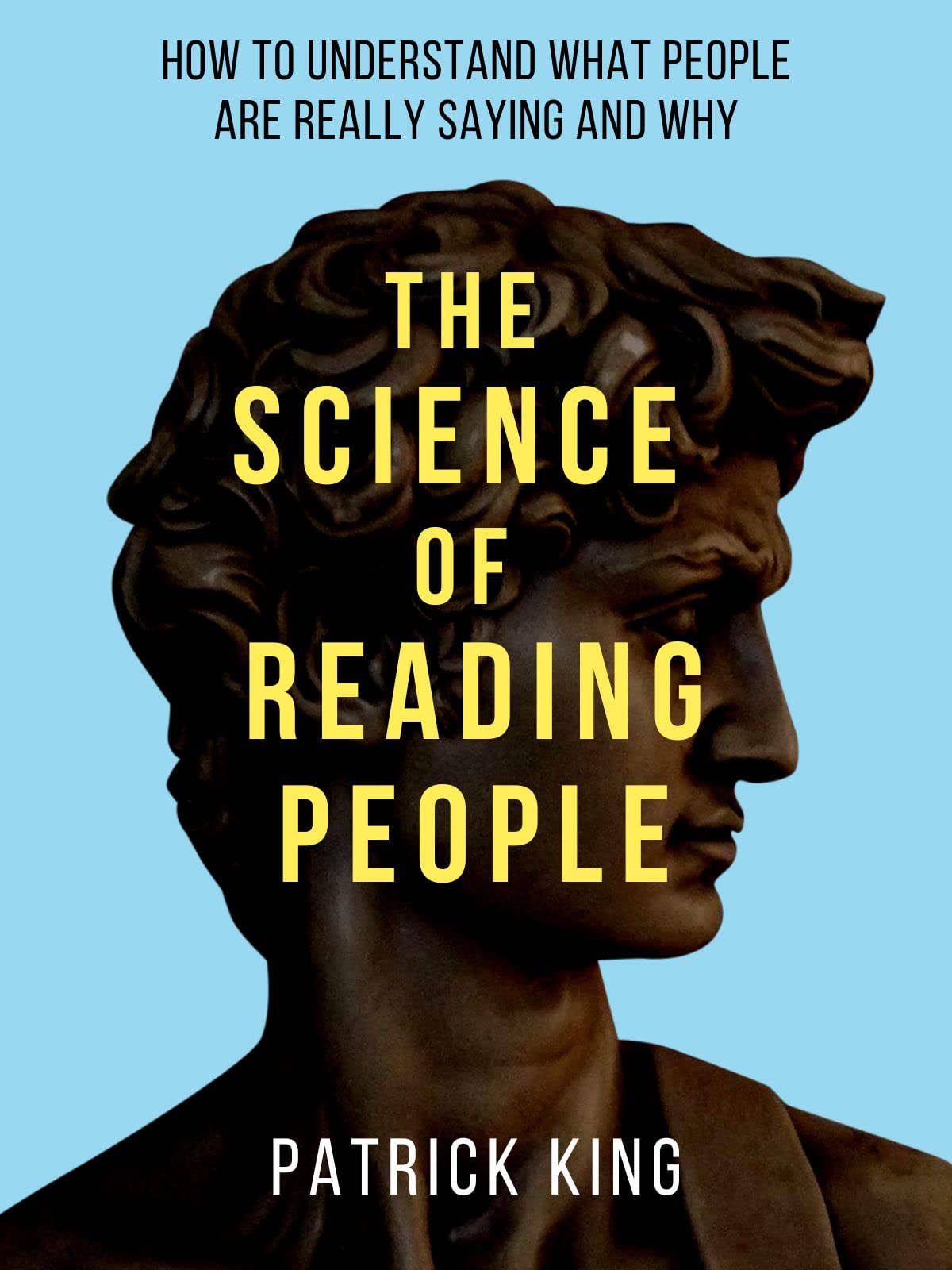 The Science of Reading People: How to Understand What People Are Really ...