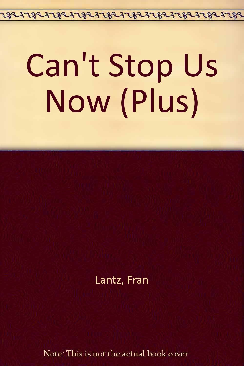 Can't Stop Us Now (Overnight Sensation, #1) by Francess Lin Lantz ...