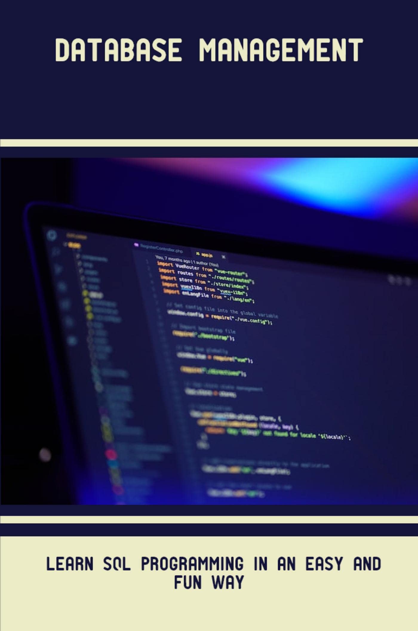 Database Management: Learn SQL Programming In An Easy And Fun Way by Jenine Alzate | Goodreads