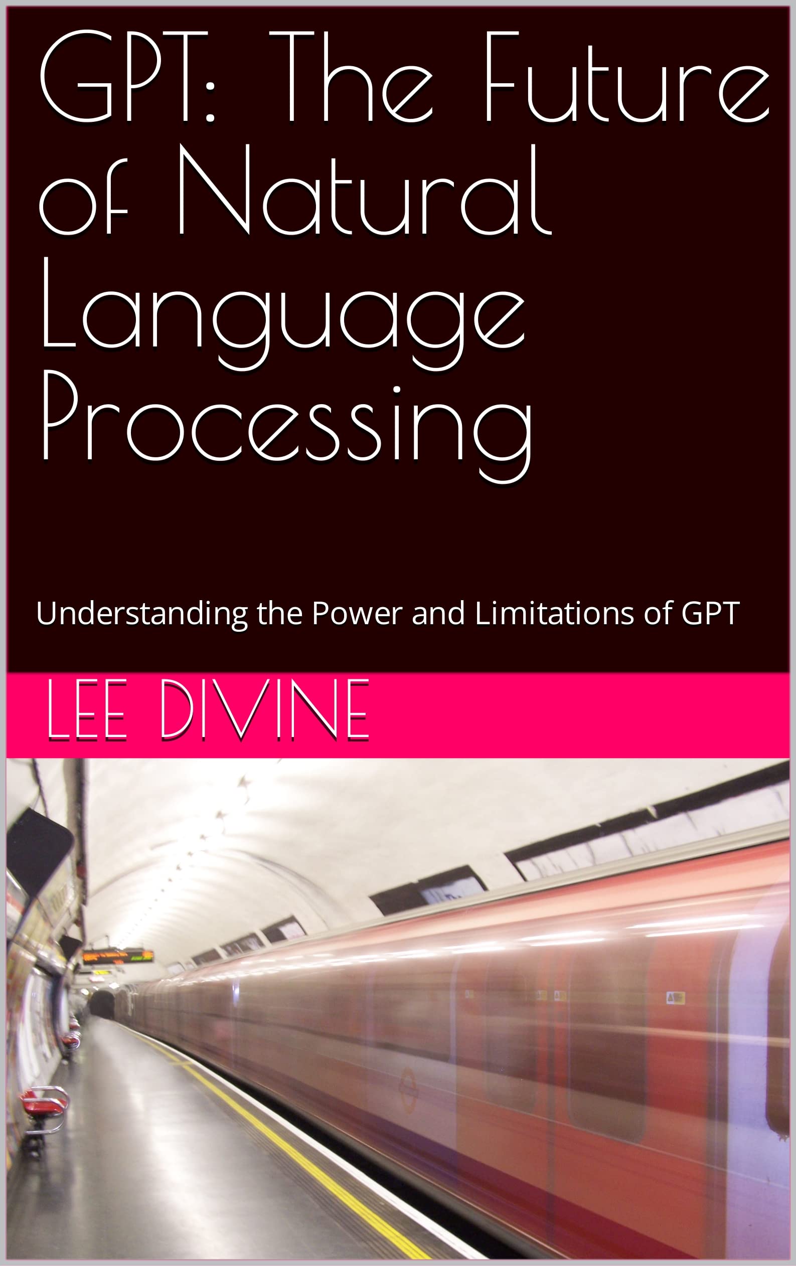 GPT: The Future of Natural Language Processing: Understanding the Power and Limitations of GPT ...