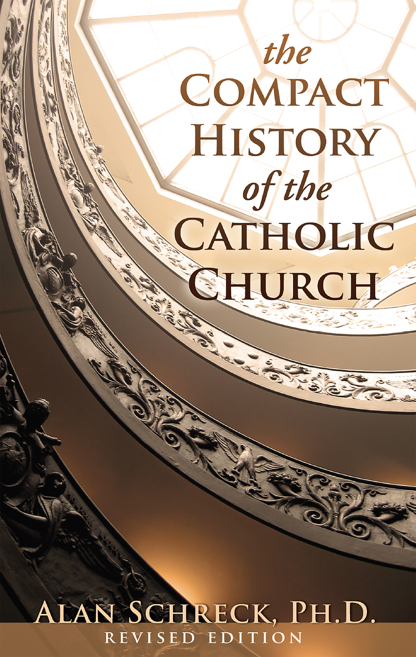The Compact History of the Catholic Church: Revised Edition by Alan ...