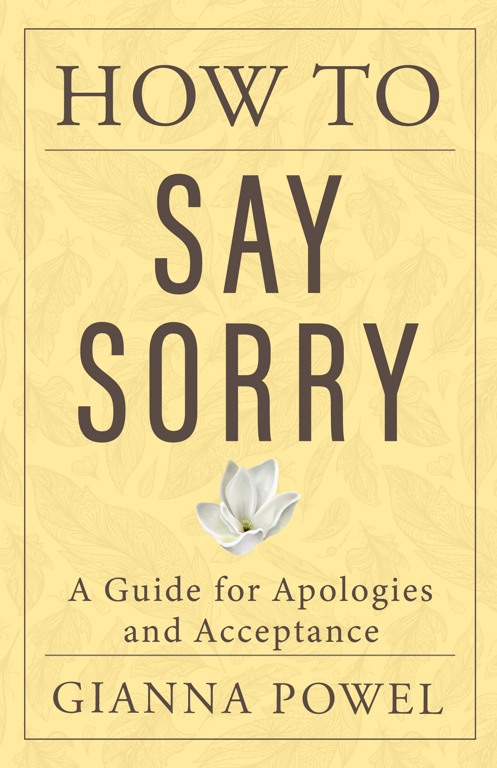 How To Say Sorry A Guide For Apologies And Acceptance By Gianna Powel 