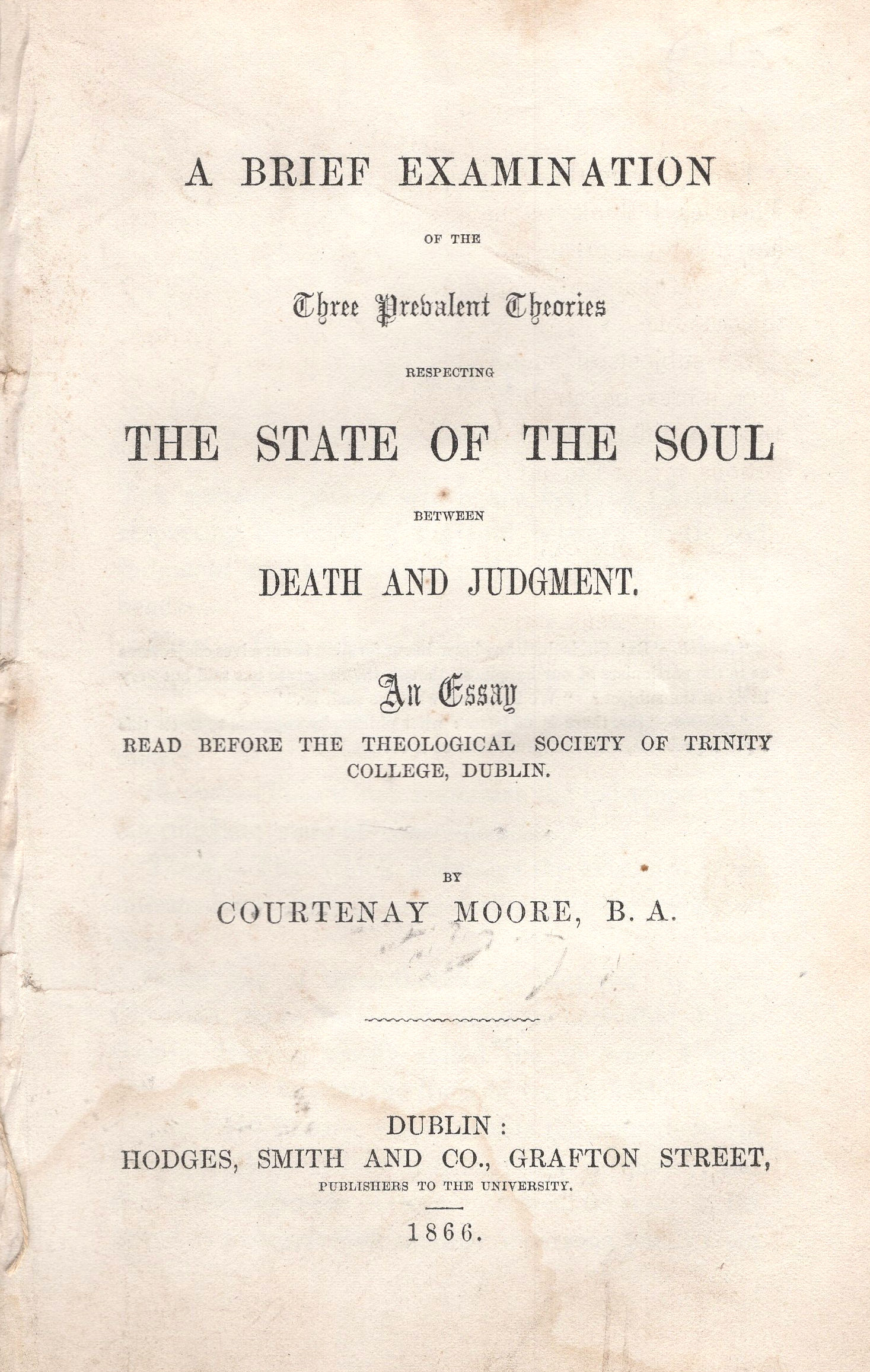 A Brief Examination of the Three Prevalent Theories Respecting the ...