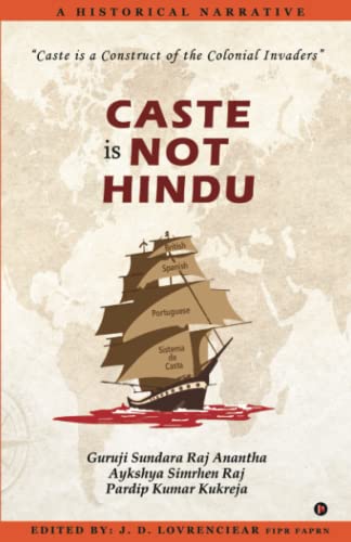 CASTE is NOT HINDU: a historical narrative by Guruji Sundara Raj ...