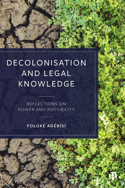 Decolonisation and Legal Knowledge: Reflections on Power and ...