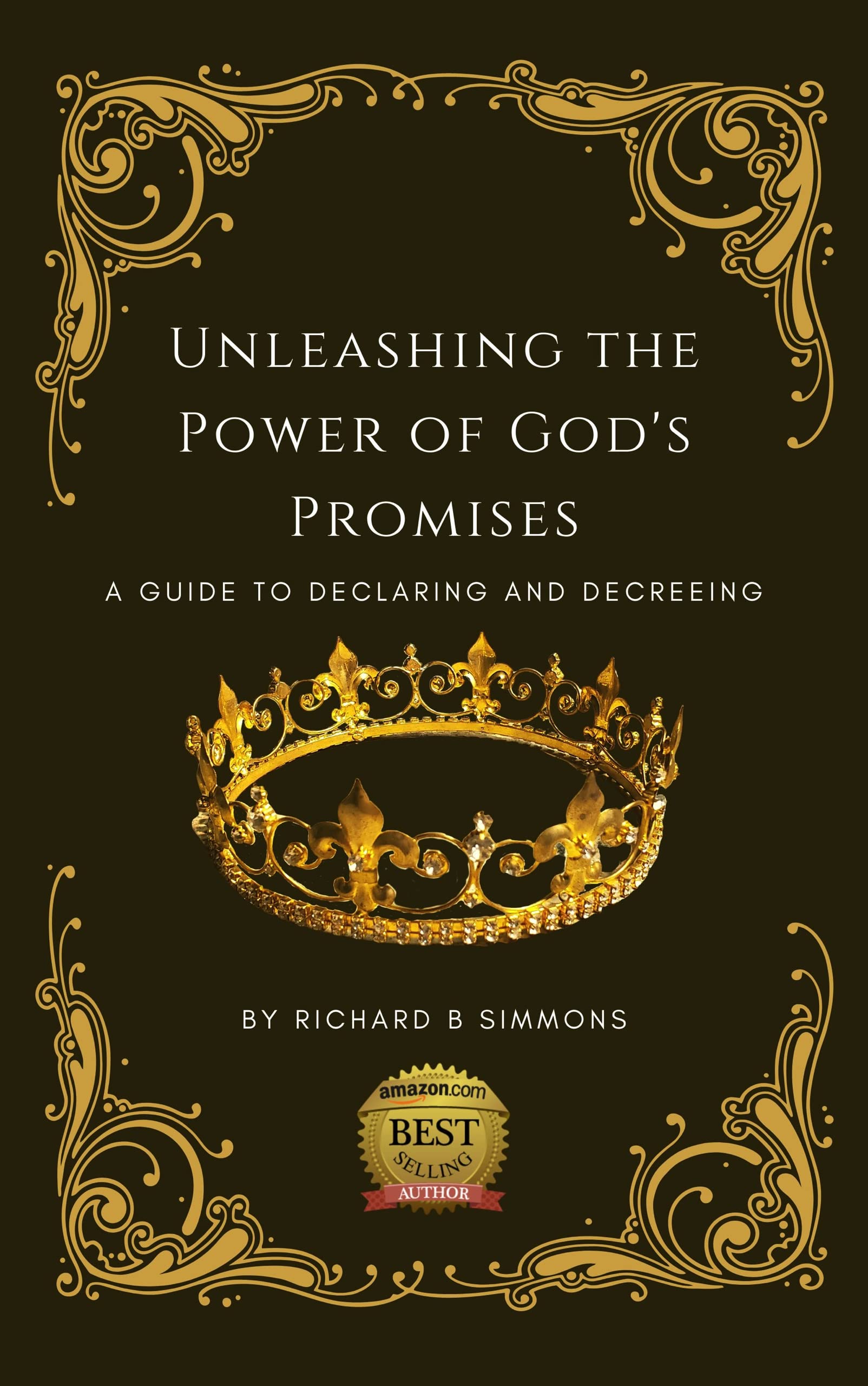Unleashing the Power of God's Promises: A Guide to Declaring and ...