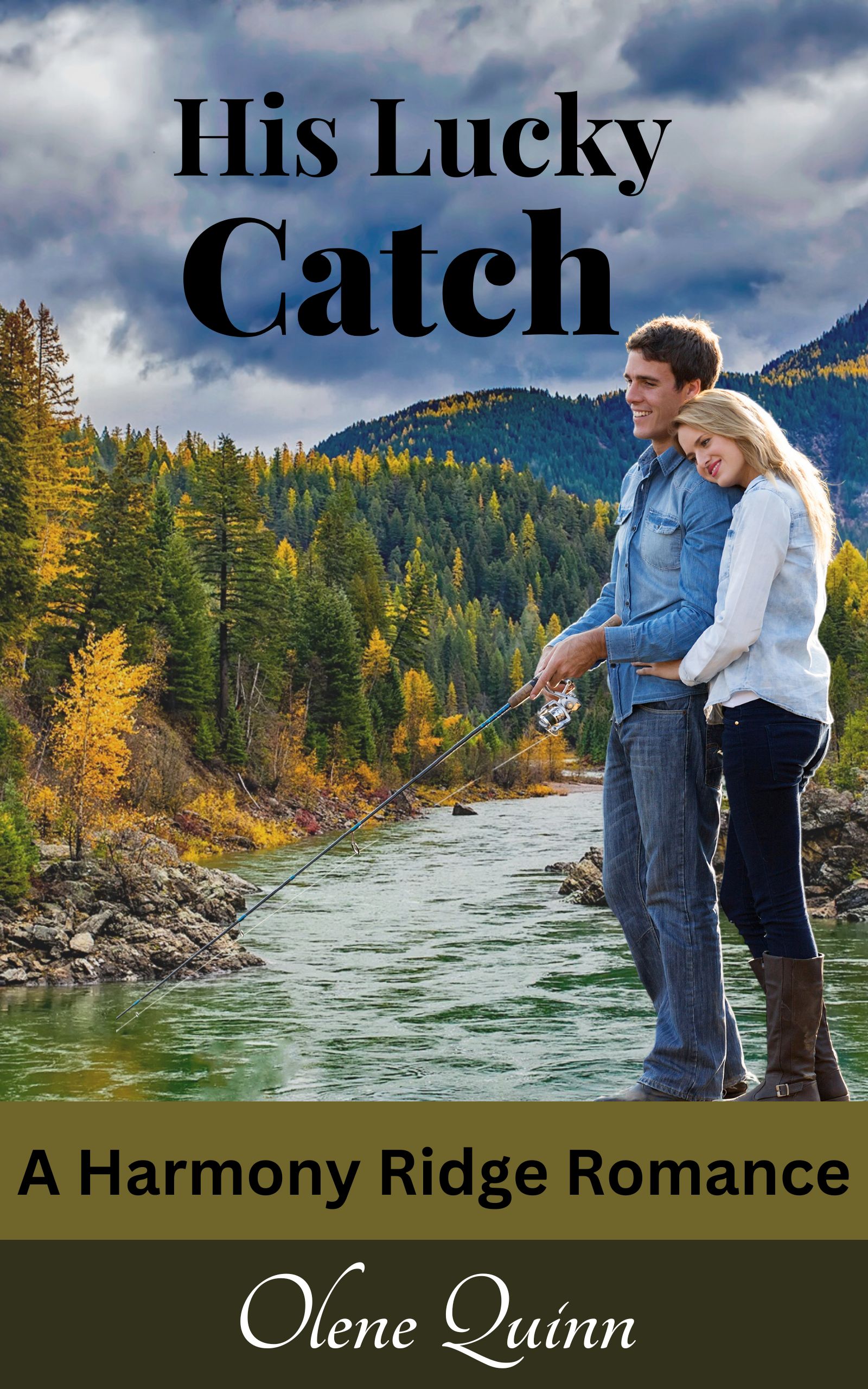 His Lucky Catch (Harmony Ridge Romance, #2) by Olene Quinn | Goodreads