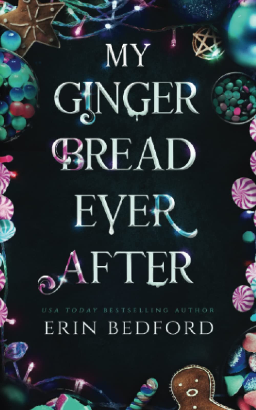 My Gingerbread Ever After: A Fairy Tale Fantasy Romance by Erin Bedford ...