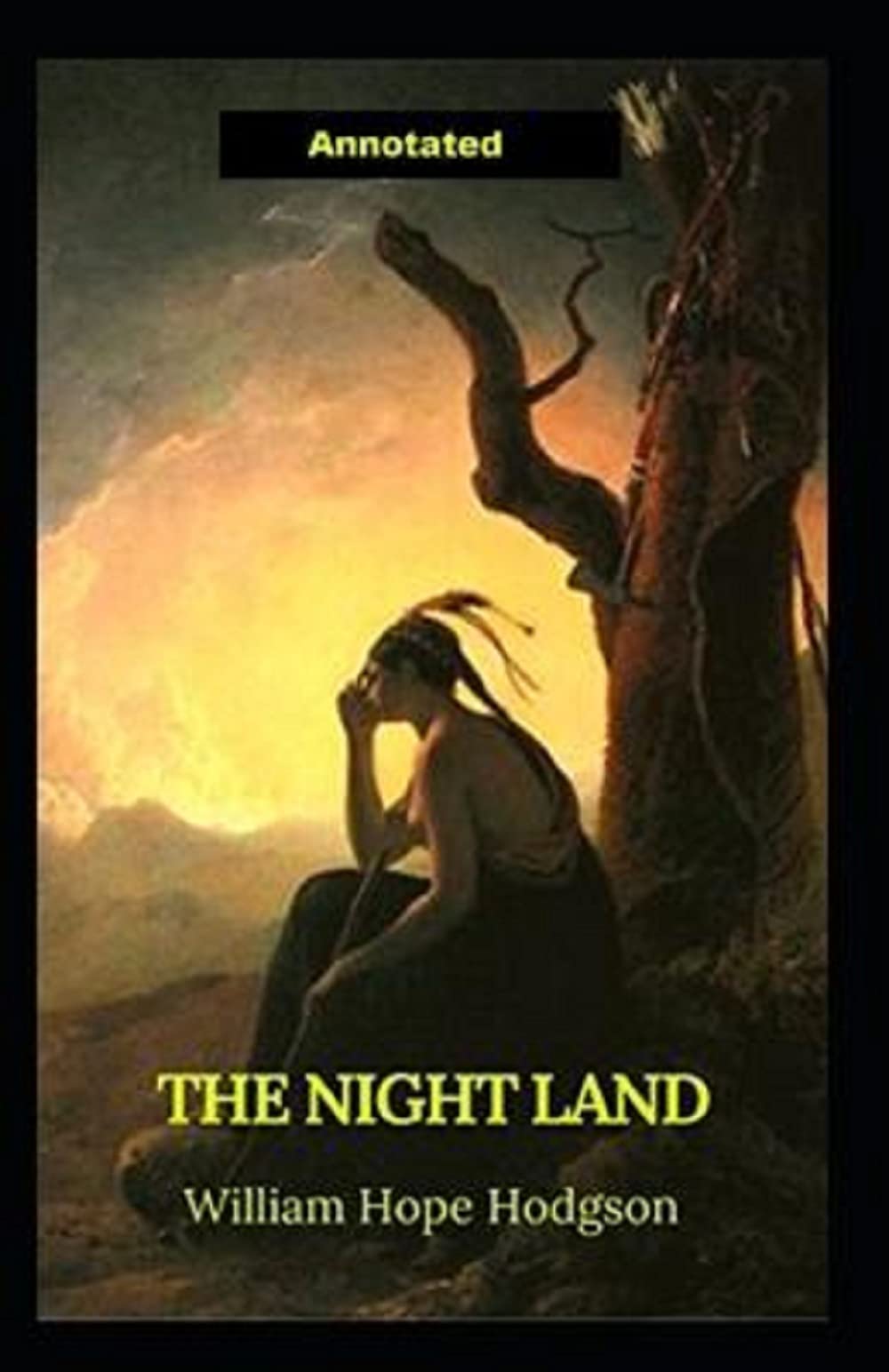 Night Land Annotated: Edition by William Hope Hodgson | Goodreads